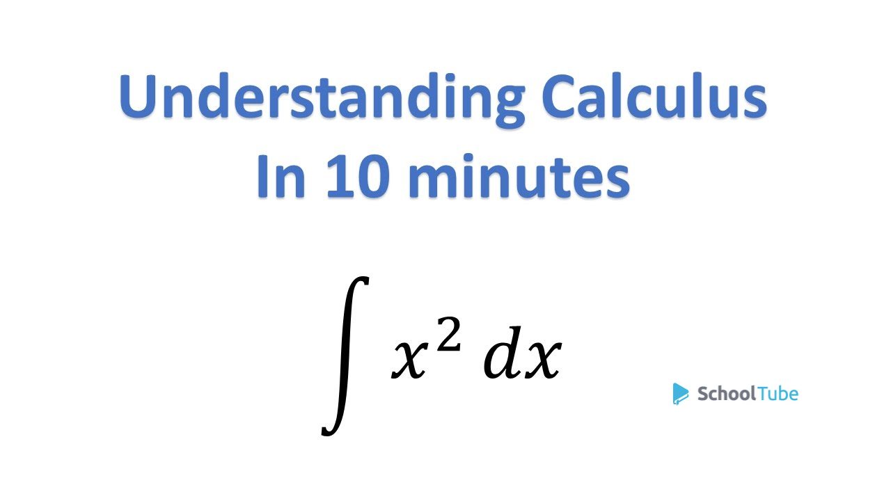 Understand Calculus in 10 Minutes | SchoolTube Understand Calculus in 10 Minutes | SchoolTube