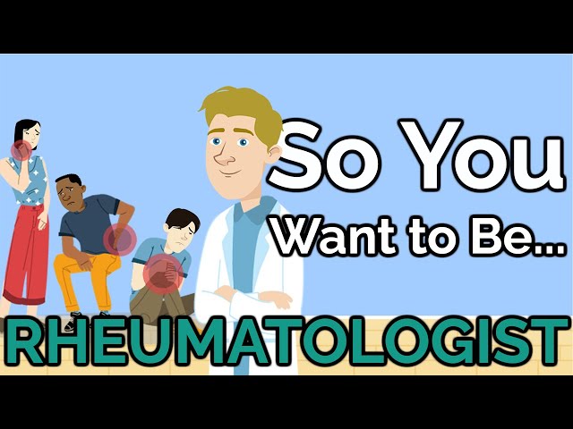 Exploring Rheumatology A Guide To Becoming A Rheumatologist Schooltube