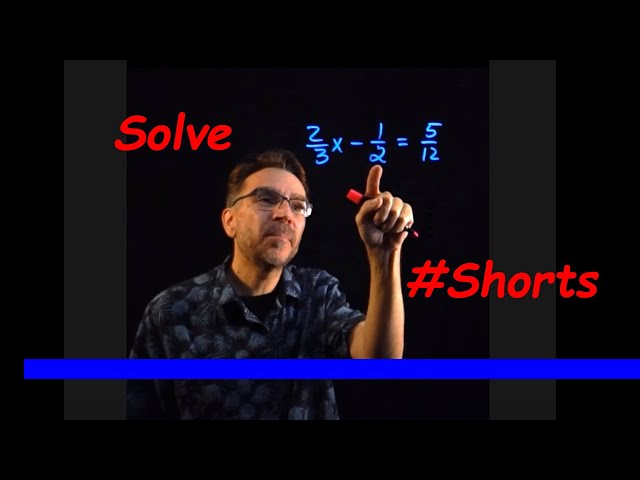 Solving Linear Equations With Fractions A Step By Step Guide Schooltube
