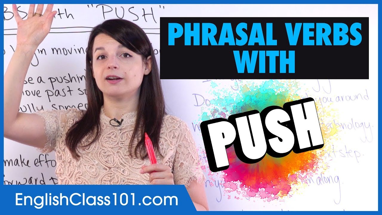 Mastering English Fluency: Phrasal Verbs with 'Push' and Other Writing ... Mastering English Fluency: Phrasal Verbs with 'Push' and Other Writing ...